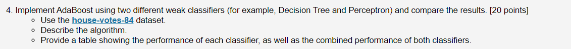 Solved Implement AdaBoost using two different weak | Chegg.com