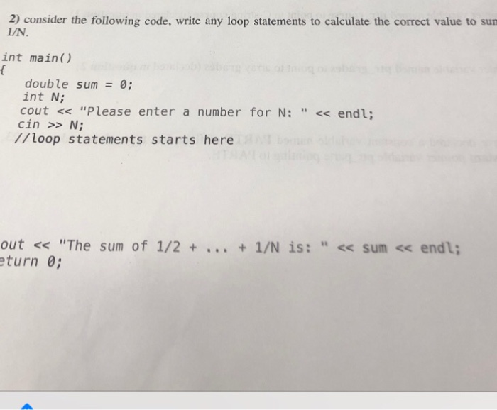 Solved 2) consider the following code, write any loop | Chegg.com