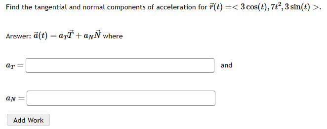 Solved Find the tangential and normal components of | Chegg.com