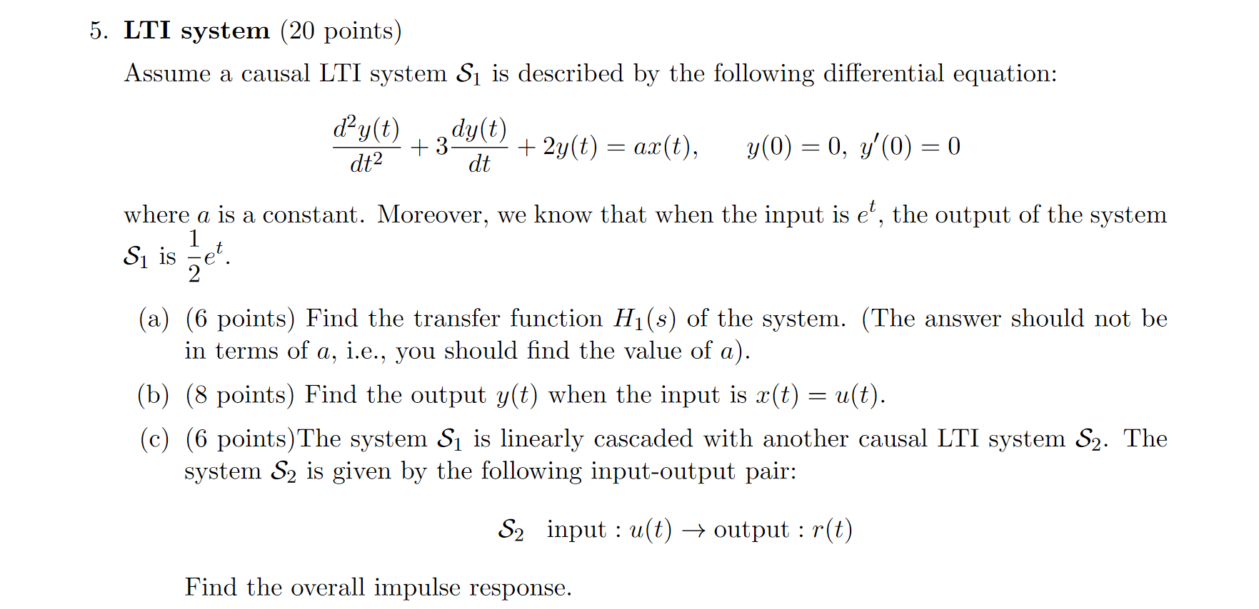 Solved 5. LTI system (20 points) Assume a causal LTI system | Chegg.com