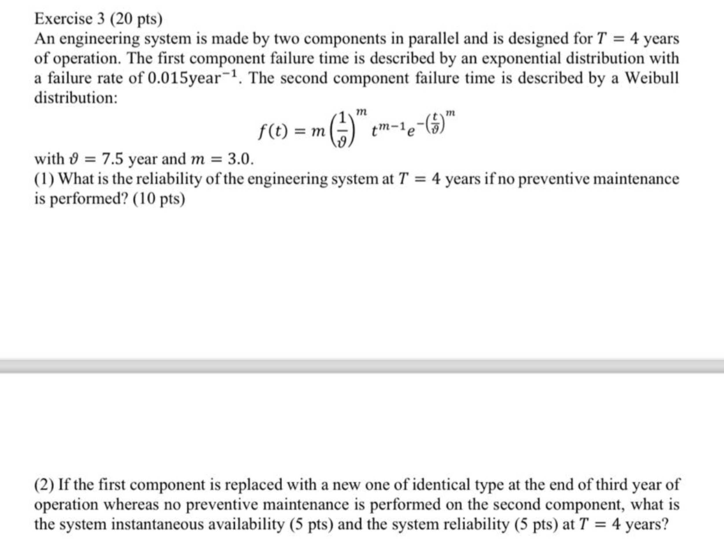 Solved Exercise 3 (20 ﻿pts)An engineering system is made by | Chegg.com