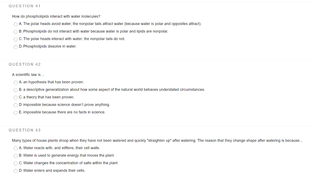 Solved QUESTION 41 How do phospholipids interact with water | Chegg.com