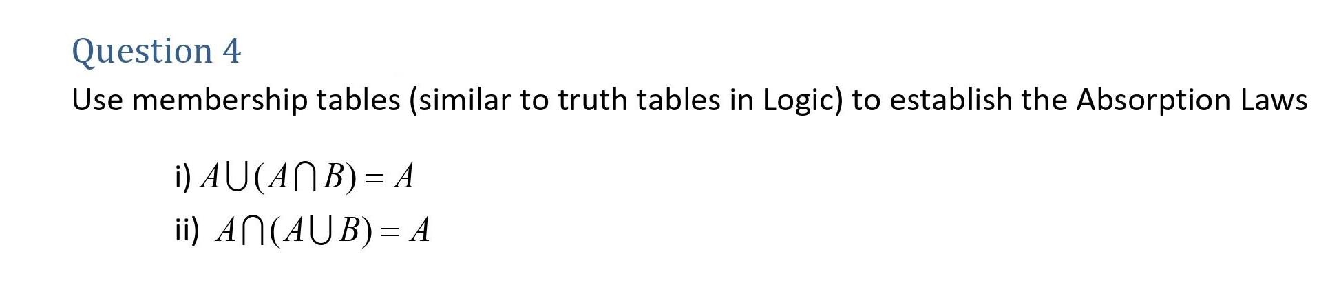 Solved Question 4 Use membership tables (similar to truth | Chegg.com