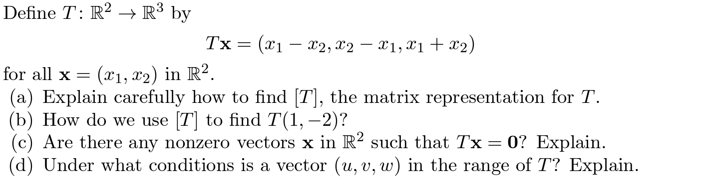 Solved Define T:R2→R3 by Tx=(x1−x2,x2−x1,x1+x2) for all | Chegg.com