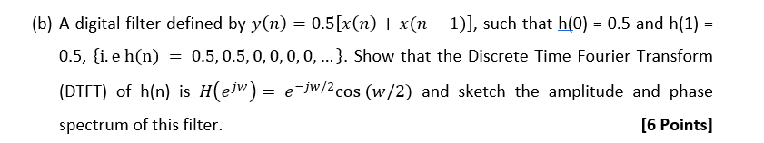 Solved (b) ﻿A digital filter defined by | Chegg.com