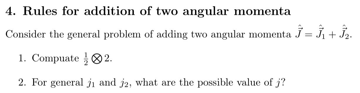 Solved 4. Rules for addition of two angular momenta Consider | Chegg.com