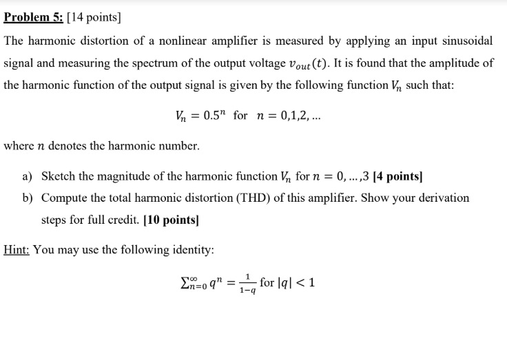 Solved Problem 5: [14 points] The harmonic distortion of a | Chegg.com