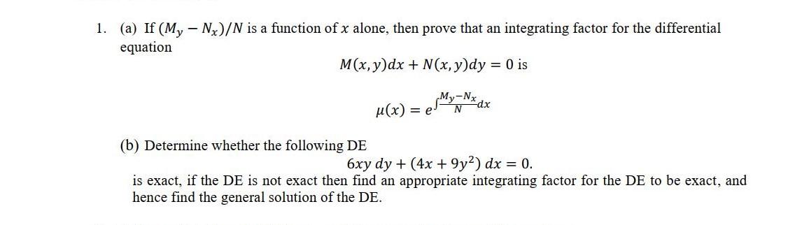 Solved 1. (a) If (My – Nx)/N is a function of x alone, then | Chegg.com