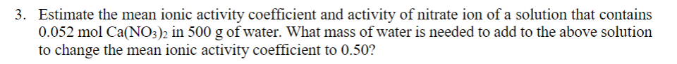 Solved 3. Estimate the mean ionic activity coefficient and | Chegg.com