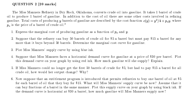 Solved QUESTION 2 [20 marks] The Miss Manners Refinery in | Chegg.com
