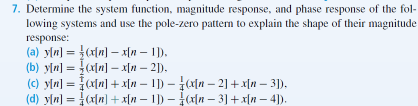 Solved 7. Determine the system function, magnitude response, | Chegg.com