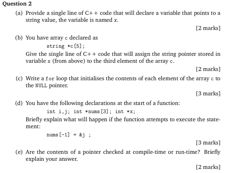 Solved Question 2 (a) Provide a single line of C++ code that | Chegg.com
