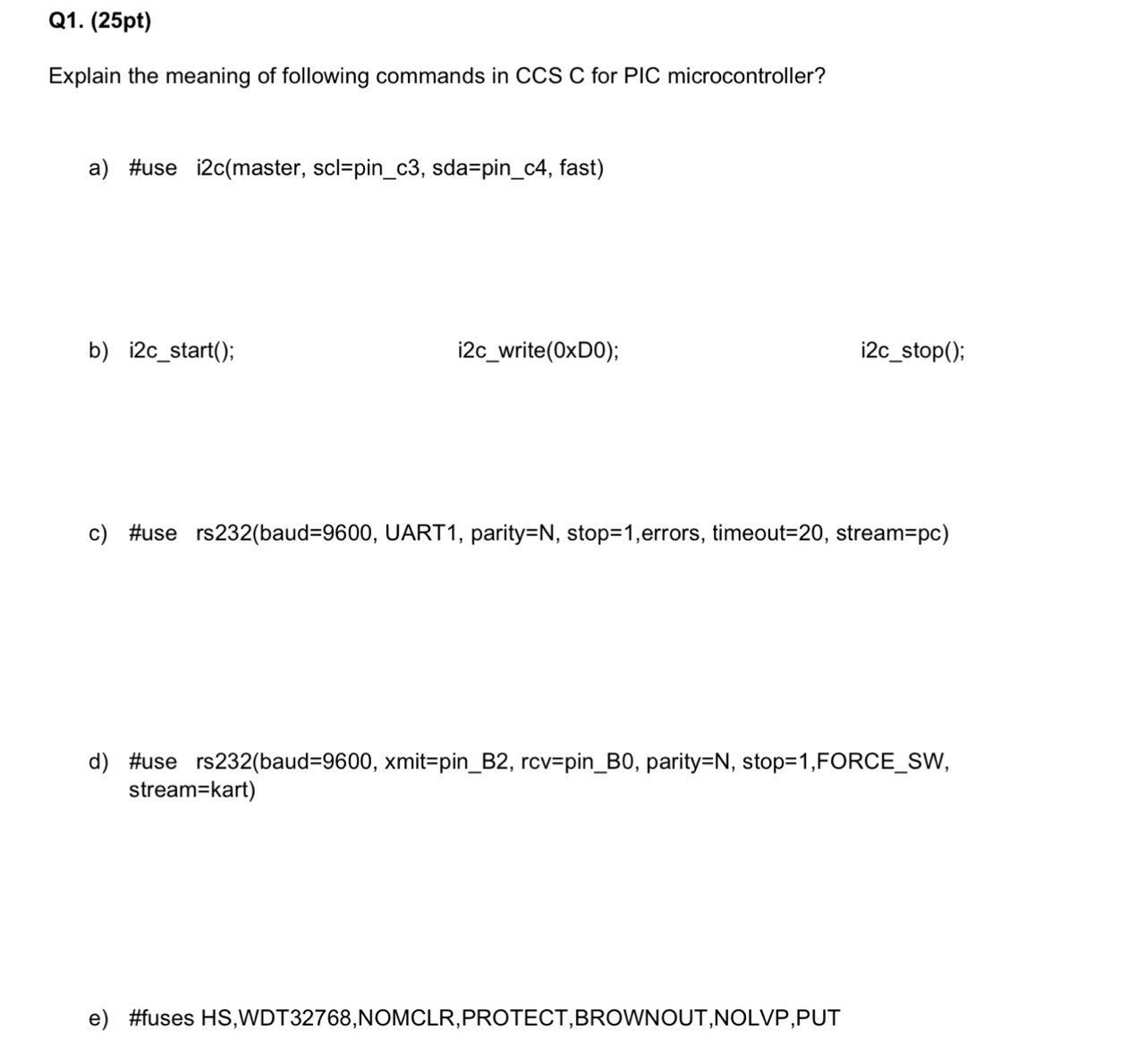 Solved Explain the meaning of following commands in CCS C | Chegg.com