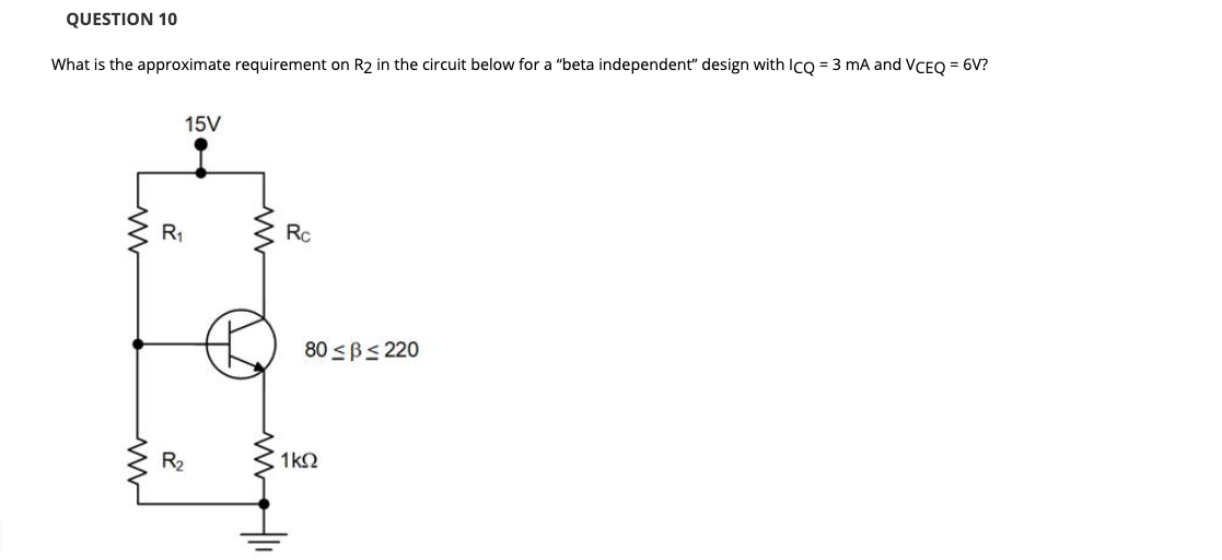 Solved QUESTION 10 What is the approximate requirement on R2 | Chegg.com