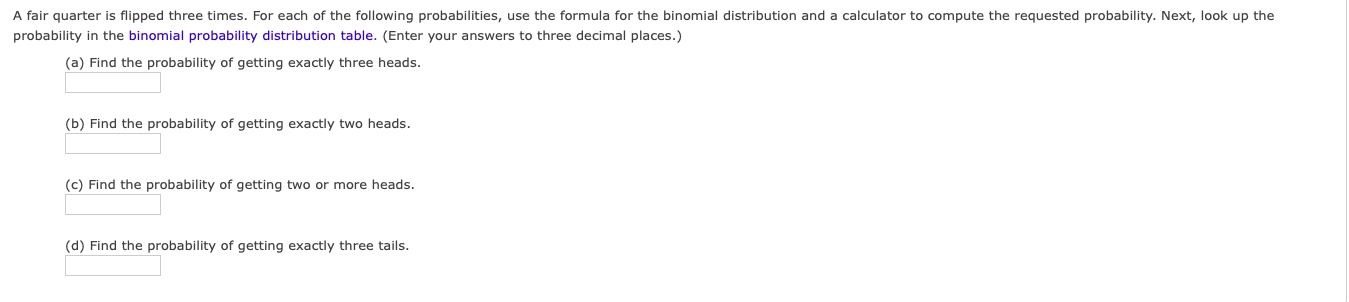 Solved A fair quarter is flipped three times. For each of | Chegg.com