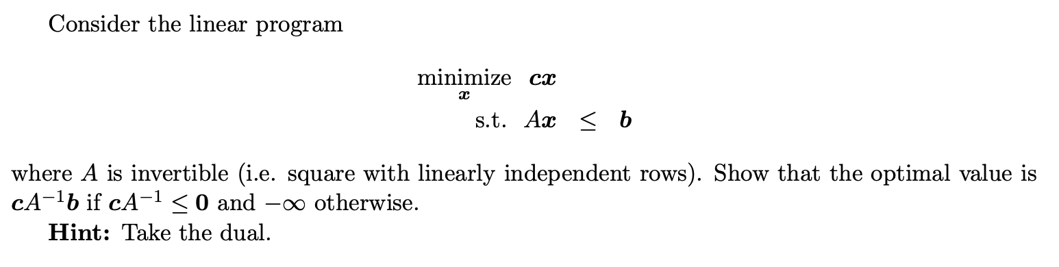Solved Consider the linear program minimize CX s.t. Ax = b | Chegg.com