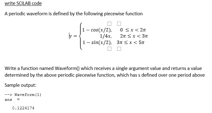Solved write SCILAB code A periodic waveform is defined by | Chegg.com