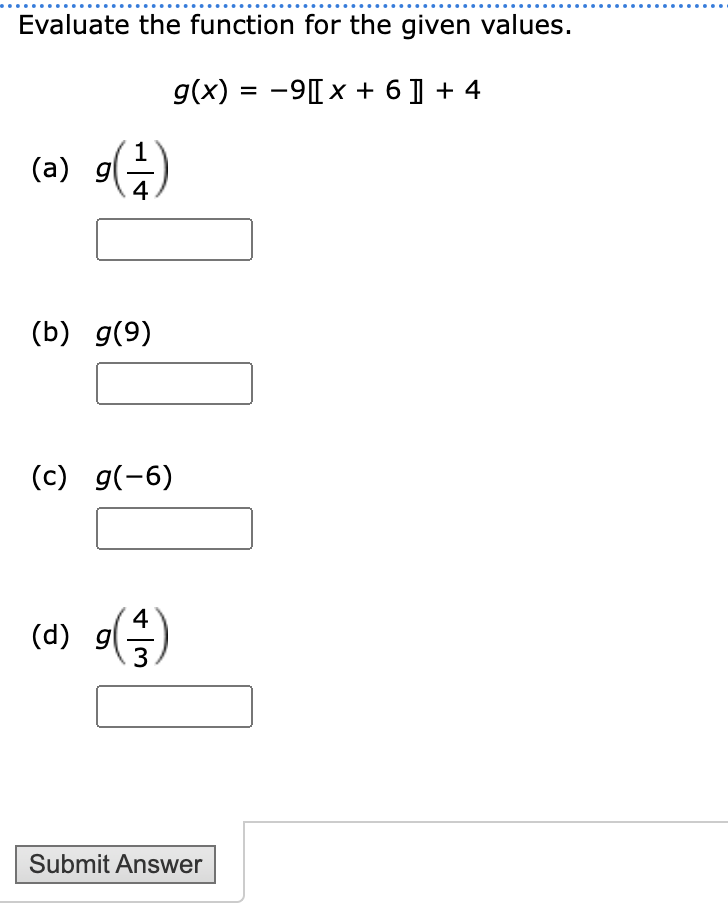 Solved Evaluate the function for the given values. | Chegg.com