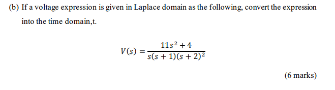 Solved (b) If a voltage expression is given in Laplace | Chegg.com