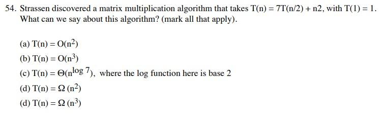 Solved 54. Strassen discovered a matrix multiplication | Chegg.com