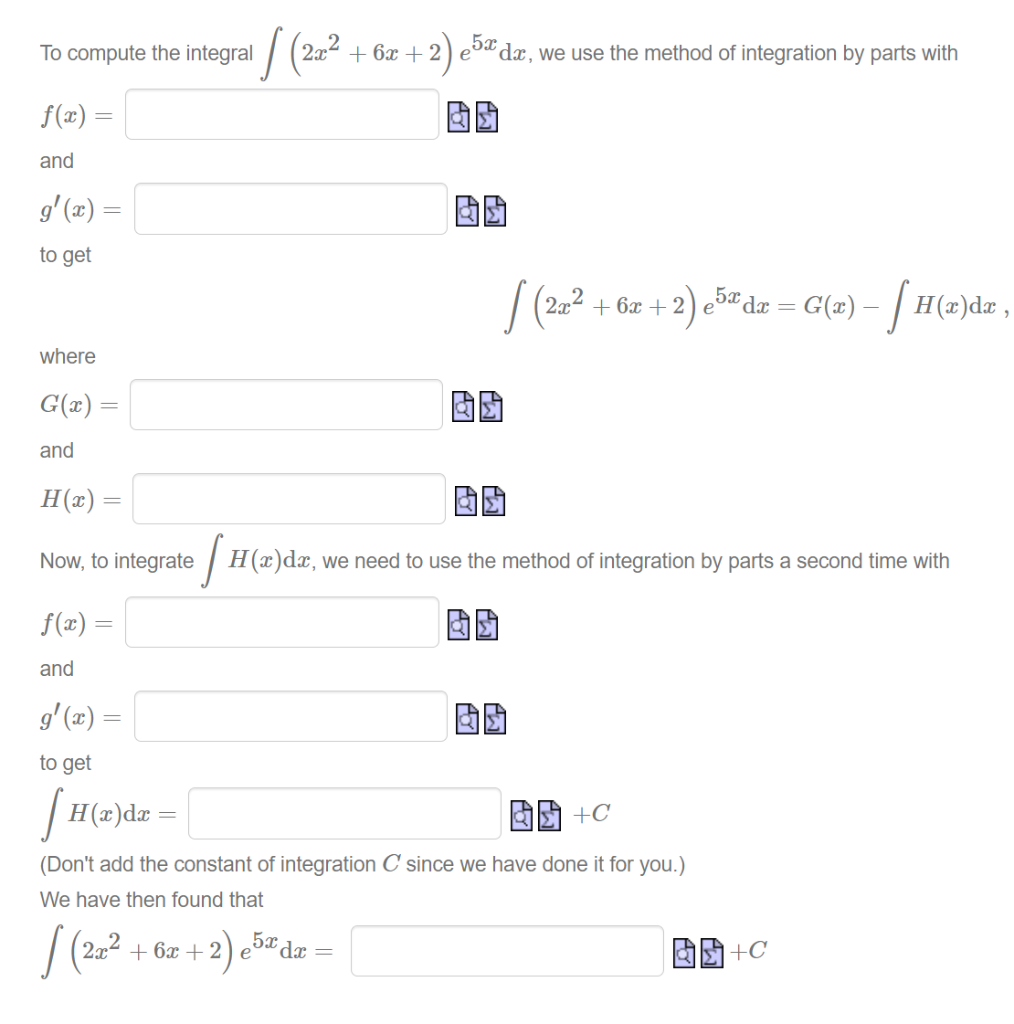 Solved To compute the integral ∫(2x2+6x+2)e5xdx, we use the | Chegg.com