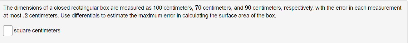 [Solved]: The dimensions of a closed rectangular box are m