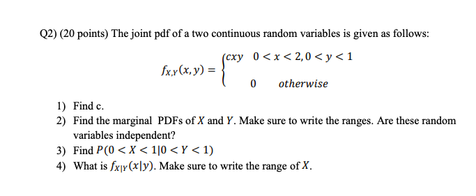 Solved Q2) (20 points) The joint pdf of a two continuous | Chegg.com
