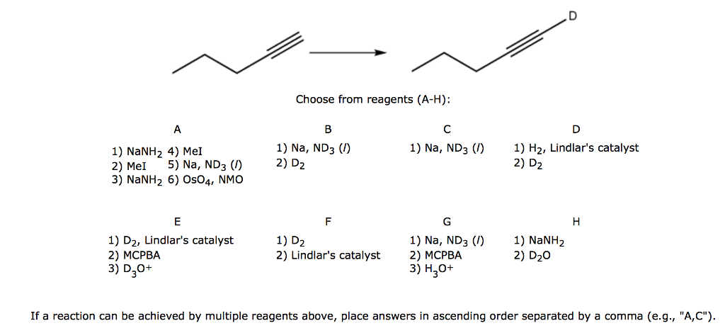 Solved Choose from reagents (A-H): 1) Na, ND3 () 1) Na, ND3 | Chegg.com