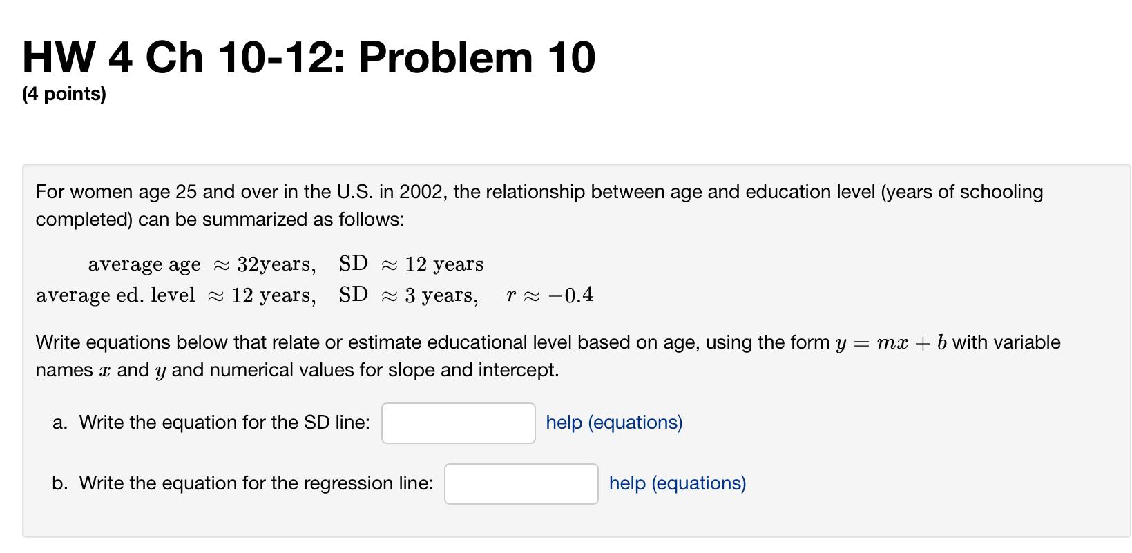 Solved HW 4 Ch 10-12: Problem 10 (4 points) For women age 25 | Chegg.com Solved HW 4 Ch 10-12: Problem 10 (4 points) For women age 25 | Chegg.com
