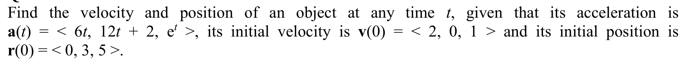 Solved Find The Velocity And T Position Of An Object At Any