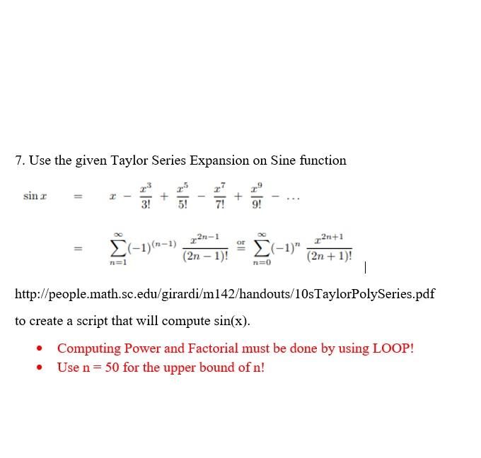 Solved 7. Use the given Taylor Series Expansion on Sine | Chegg.com