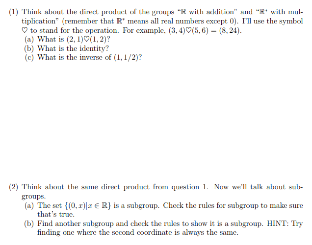 Solved (1) Think about the direct product of the groups " R | Chegg.com