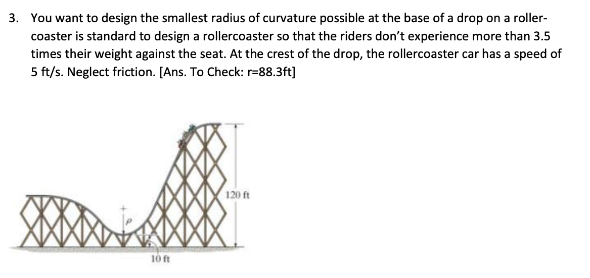 Solved You want to design the smallest radius of curvature | Chegg.com