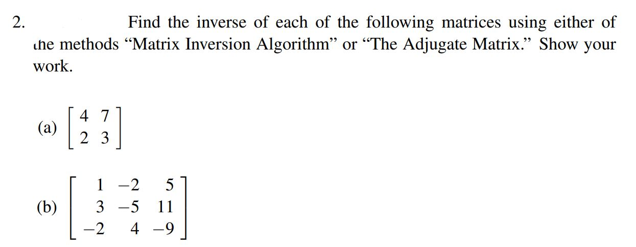 Solved 2. Find the inverse of each of the following matrices | Chegg.com