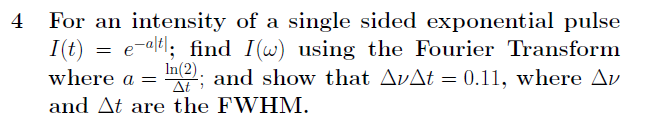 Solved For an intensity of a single sided exponential pulse | Chegg.com