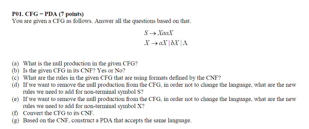 Solved P01. CFG PDA (7 points) You are given a CFG as | Chegg.com Solved P01. CFG PDA (7 points) You are given a CFG as | Chegg.com