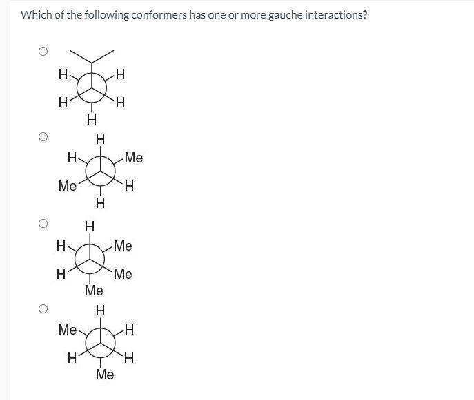 Solved Which of the following conformers has one or more | Chegg.com