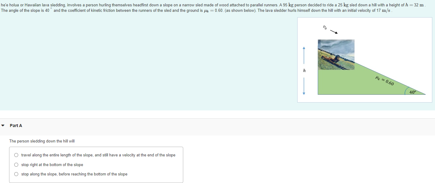 Solved he'e holua or Hawaiian lava sledding, involves a | Chegg.com