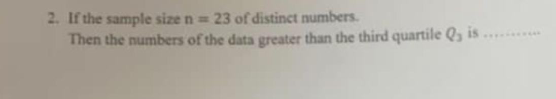 Solved 2. If the sample size n=23 of distinct numbers. Then | Chegg.com