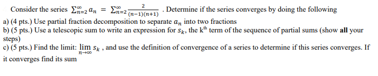 Solved Consider the series ∑n=2∞an=∑n=2∞(n−1)(n+1)2. | Chegg.com