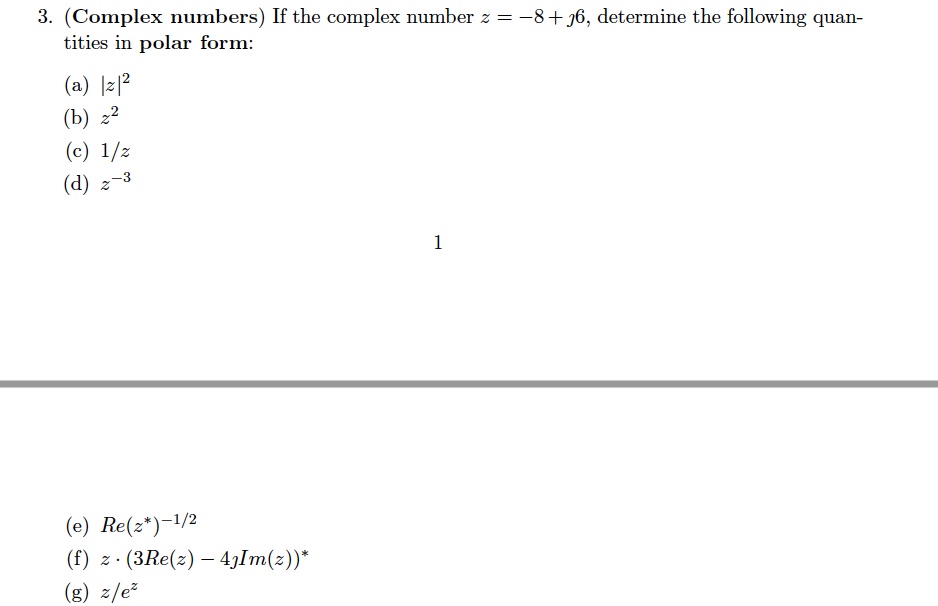 Solved 3. (Complex numbers) If the complex number z = -8+36, | Chegg.com