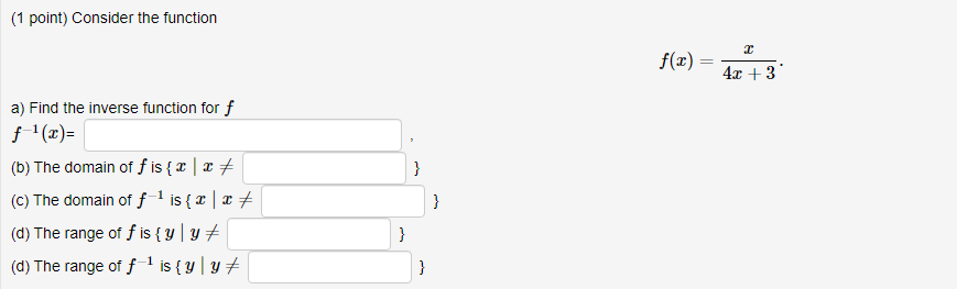Solved ( 1 point) Consider the function f(x)=4x+3x a) Find | Chegg.com