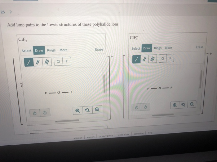 Solved 25> Add lone pairs to the Lewis structures of these | Chegg.com