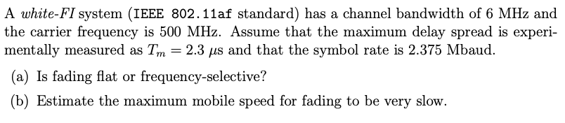 Solved A white-FI system (IEEE 802.11af standard) has a | Chegg.com