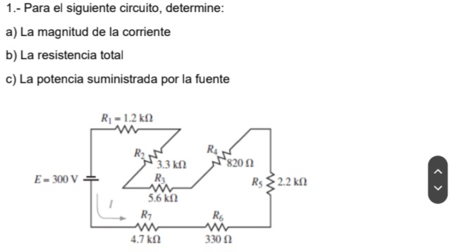 Solved 1.- ﻿Para el siguiente circuito, determine:a) ﻿La | Chegg.com