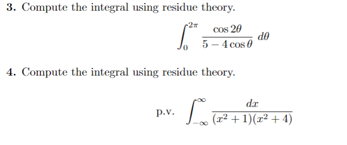 Solved 3 Compute The Integral Using Residue Theory