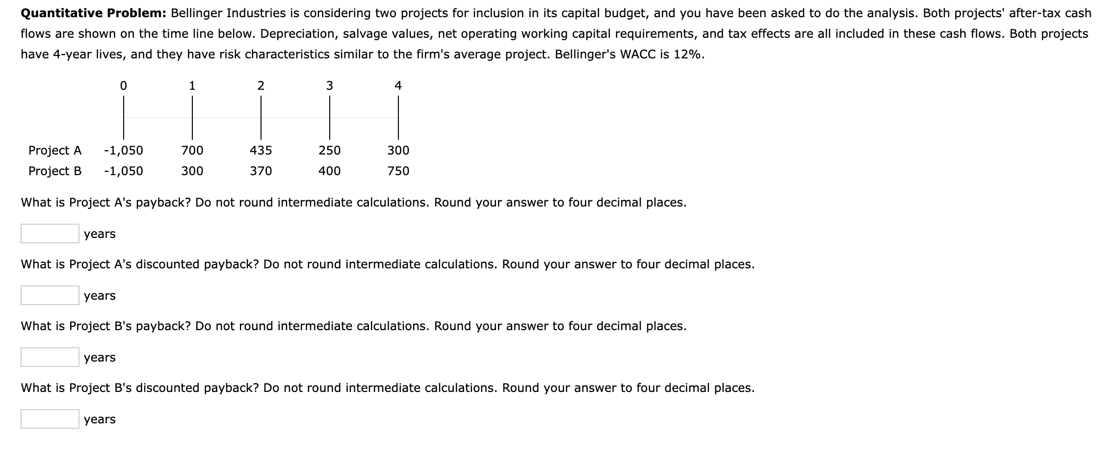 Solved Quantitative Problem: Bellinger Industries is | Chegg.com