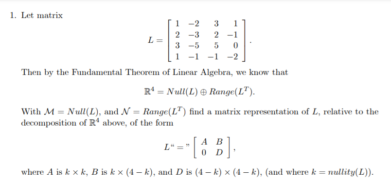Solved -2 1. Let matrix 1 3 1 2 -3 2 - 1 L= 3 -5 5 0 1 -1 -1 | Chegg.com