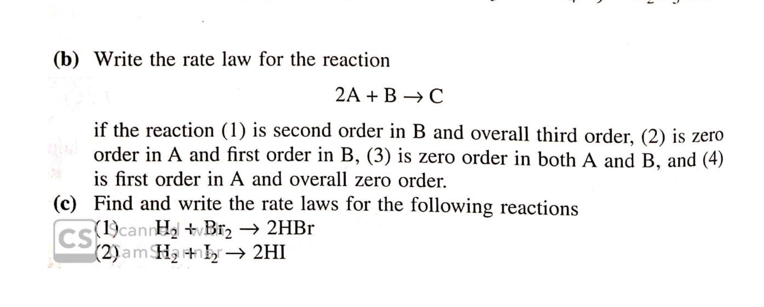 Solved (b) Write the rate law for the reaction 2A + B → C if | Chegg.com