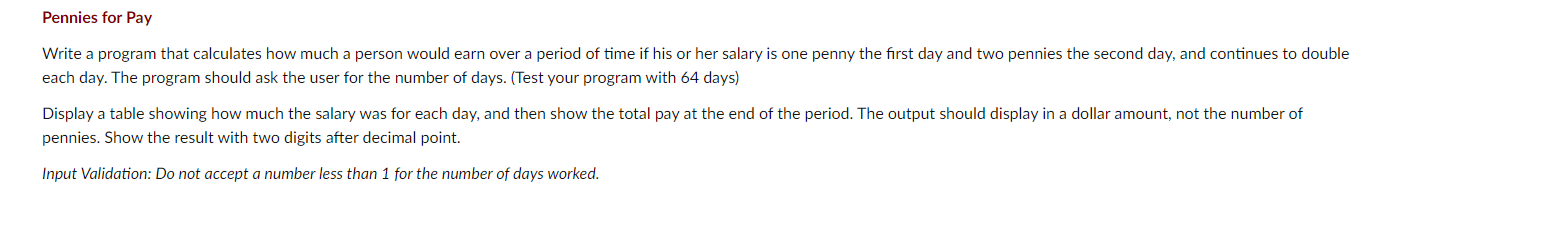 Solved Pennies for Pay Write a program that calculates how | Chegg.com